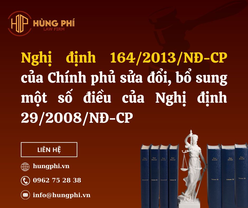 Nghị định 164/2013/NĐ-CP của Chính phủ sửa đổi, bổ sung một số điều của Nghị định 29/2008/NĐ-CP ...